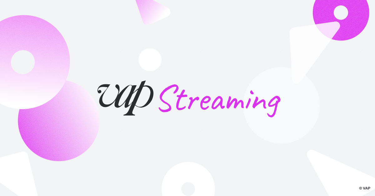 VAP STREAMING