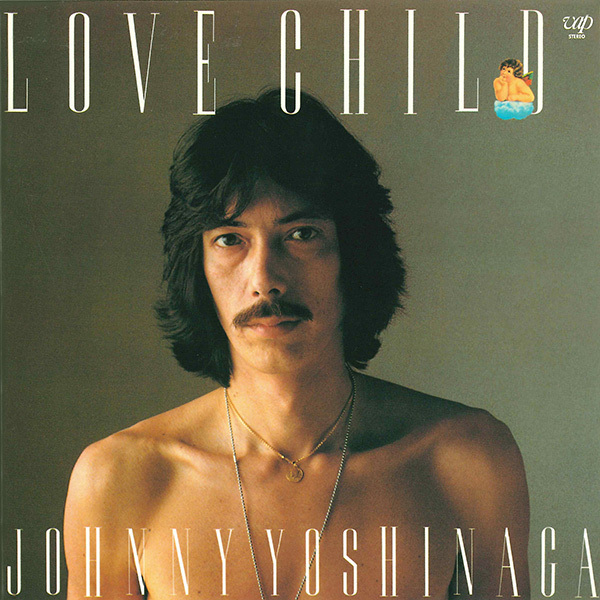 LOVE CHILD（2004 Remaster）｜VAPオフィシャルサイト